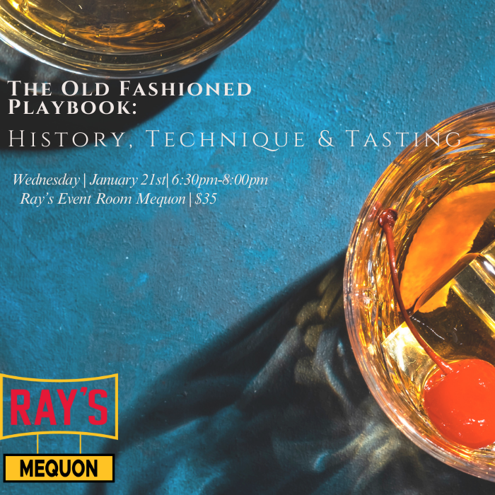 The Old Fashioned Playbook: History, Technique & Tasting - Mequon ...