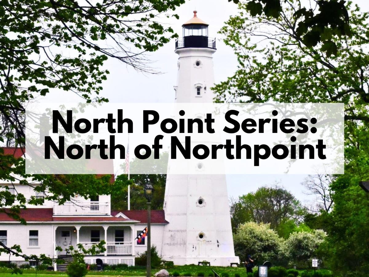 North of North Point - North Point Series | Milwaukee, WI 53211