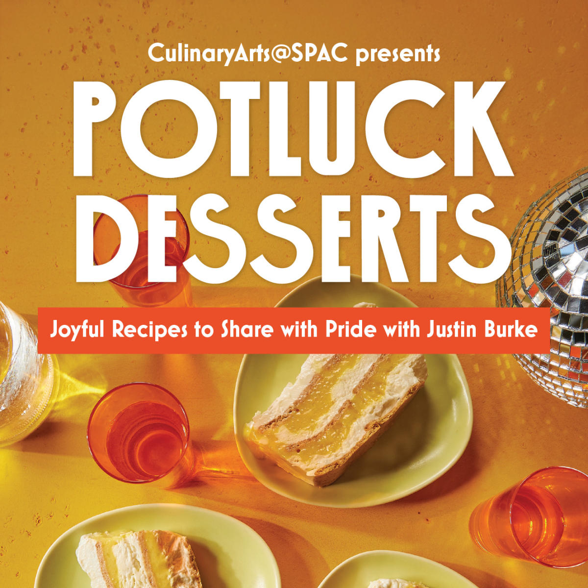 Potluck Desserts: Joyful Recipes to Share with Pride with Justin Burke ...