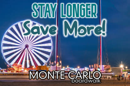 Stay Longer, Save More at Monte Carlo Boardwalk
