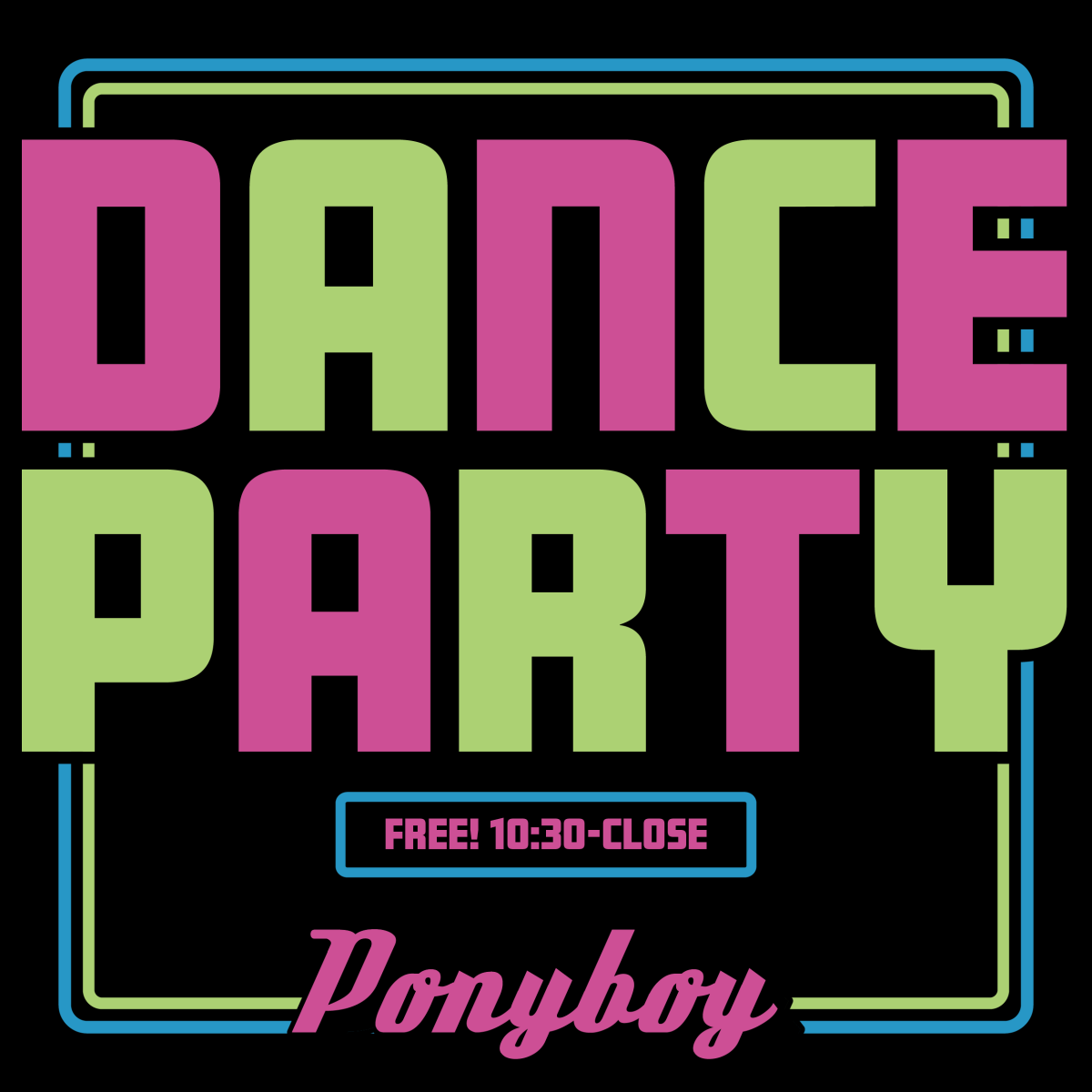 Dance Party at Ponyboy | Oklahoma City, OK