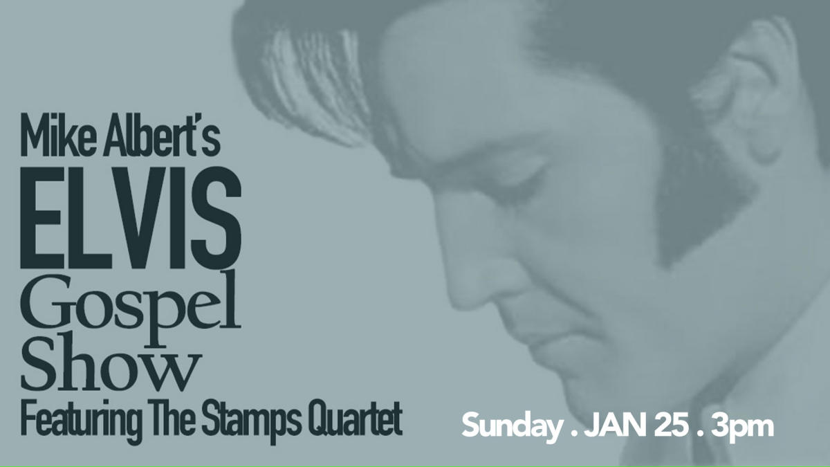 Mike Albert's Elvis Gospel Show featuring The Stamps Quartet | Pennsylvania