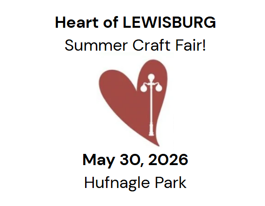 Heart of Lewisburg Summer Craft Fair 2026! | Lewisburg, PA