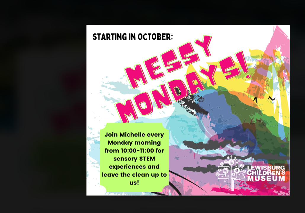 Messy Mondays Lewisburg Pa
