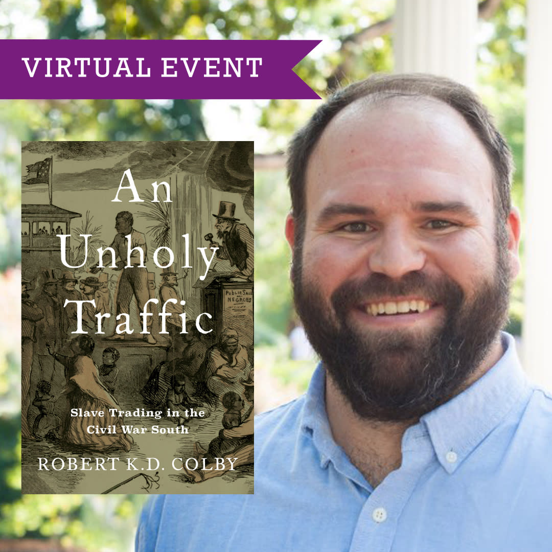 Virtual Book Talk With Robert K.D. Colby | An Unholy Traffic
