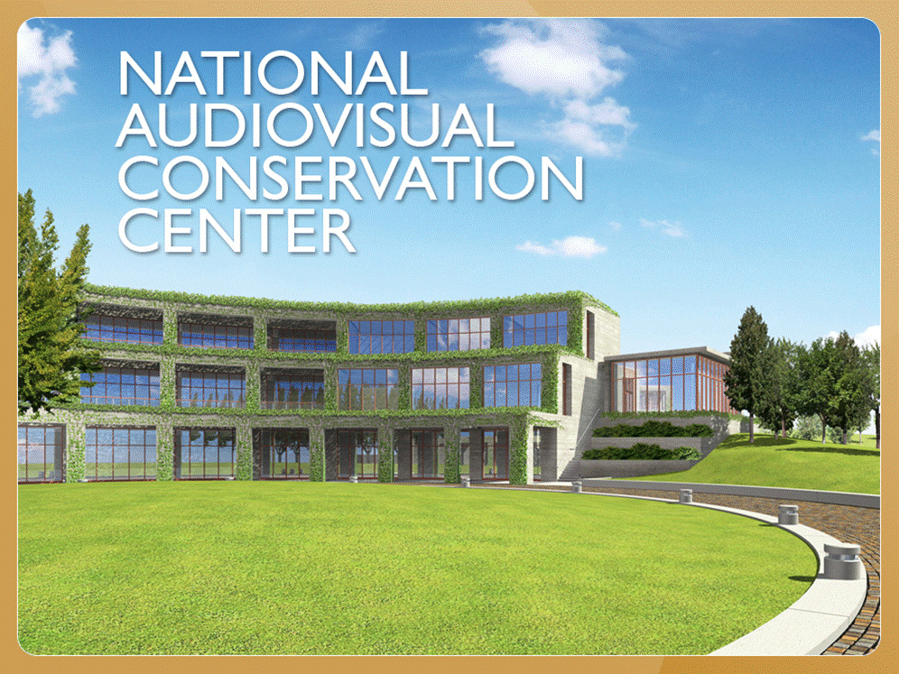 Library of Congress Packard Campus Audio-Visual Conservation Center