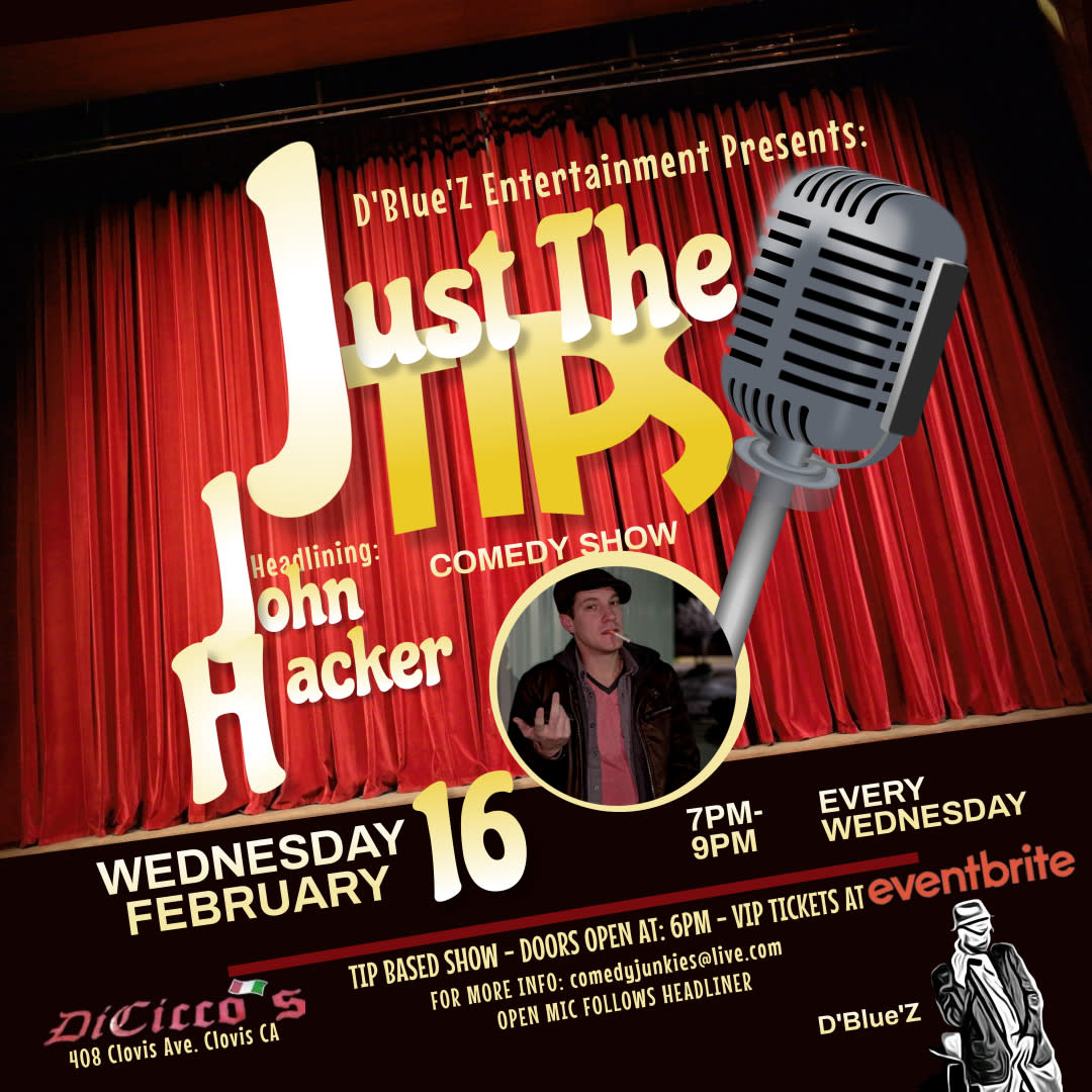 JUST THE TIPS Comedy headlining John Hacker