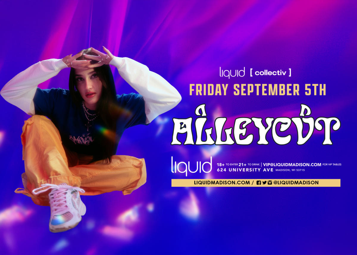 ALLEYCVT at Liquid Madison | Madison, WI