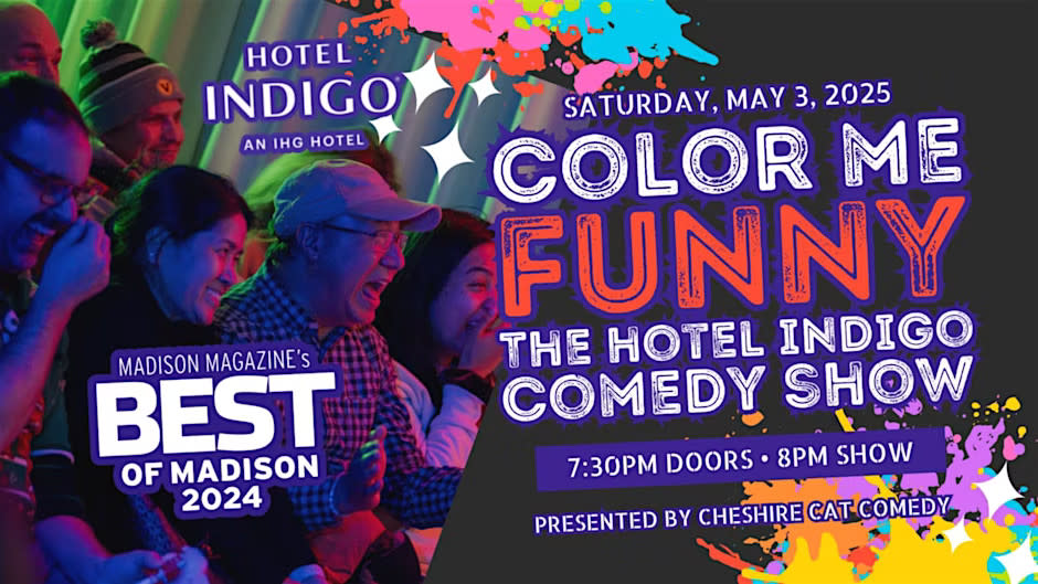 Color Me Funny: The Hotel Indigo Comedy Show | Madison, WI