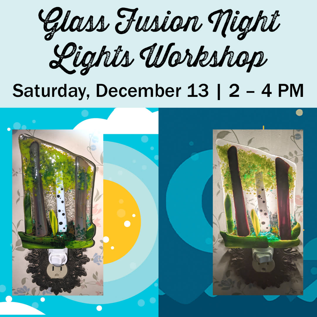 Glass Fusion Night Lights Workshop