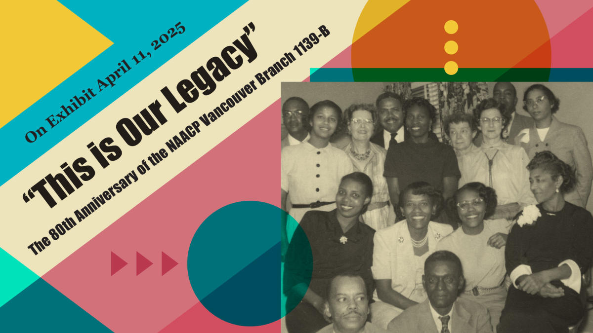 "This is our legacy" the 80th anniversary of the naacp vancouver branch ...