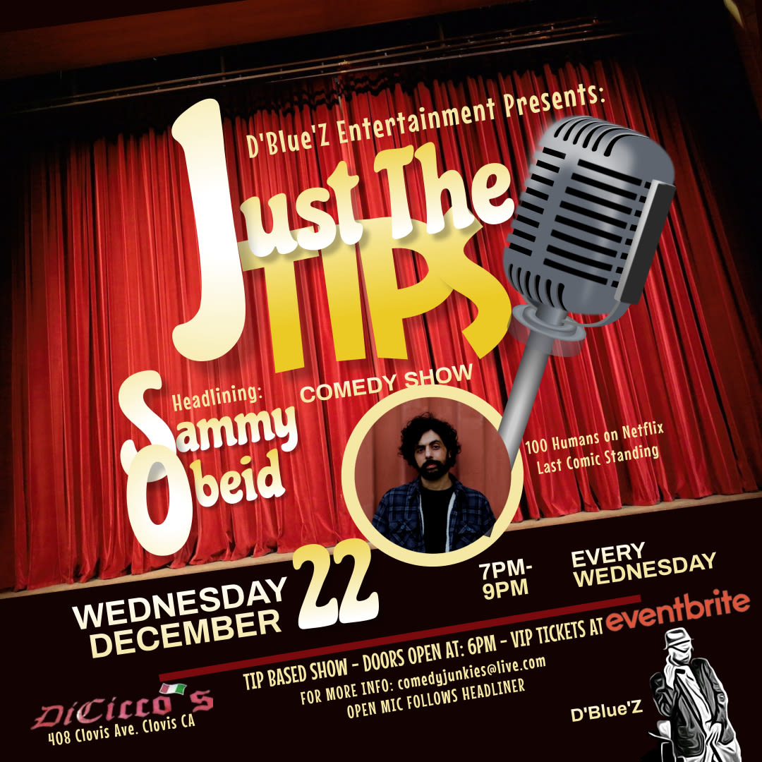 JUST THE TIPS Comedy headlining Sammy Obeid