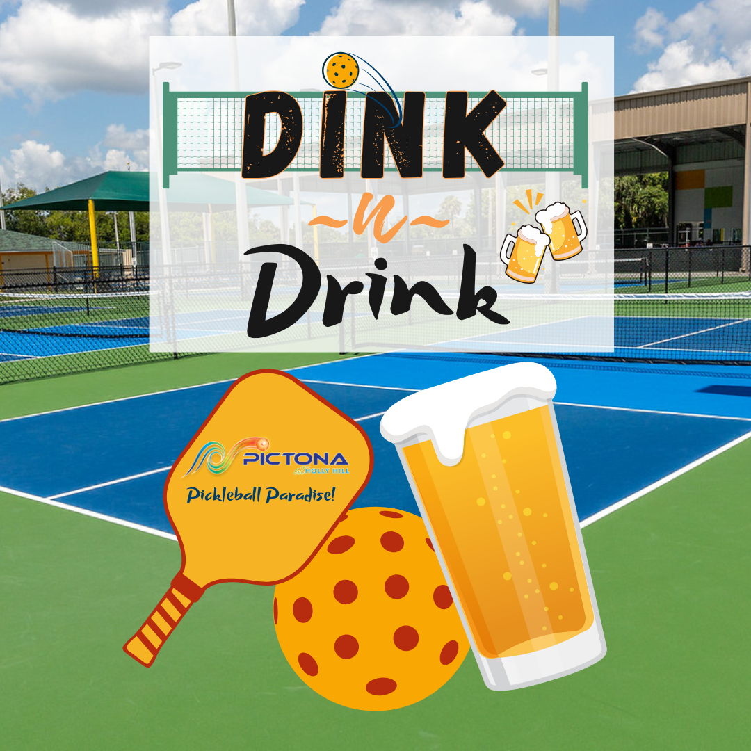 Pickleball Dink N Drink Saturdays! | Holly Hill, FL 32117