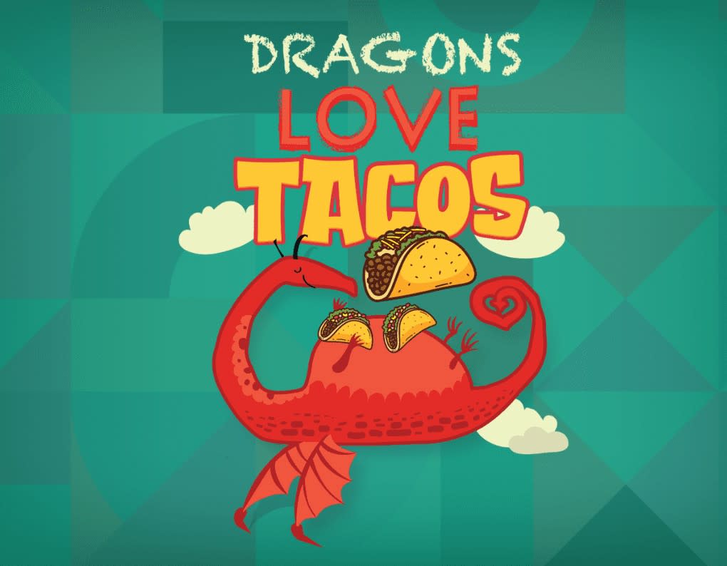Dragons Love Tacos