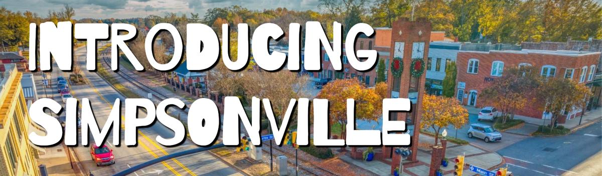 An Introduction to Simpsonville: Making Old New Again